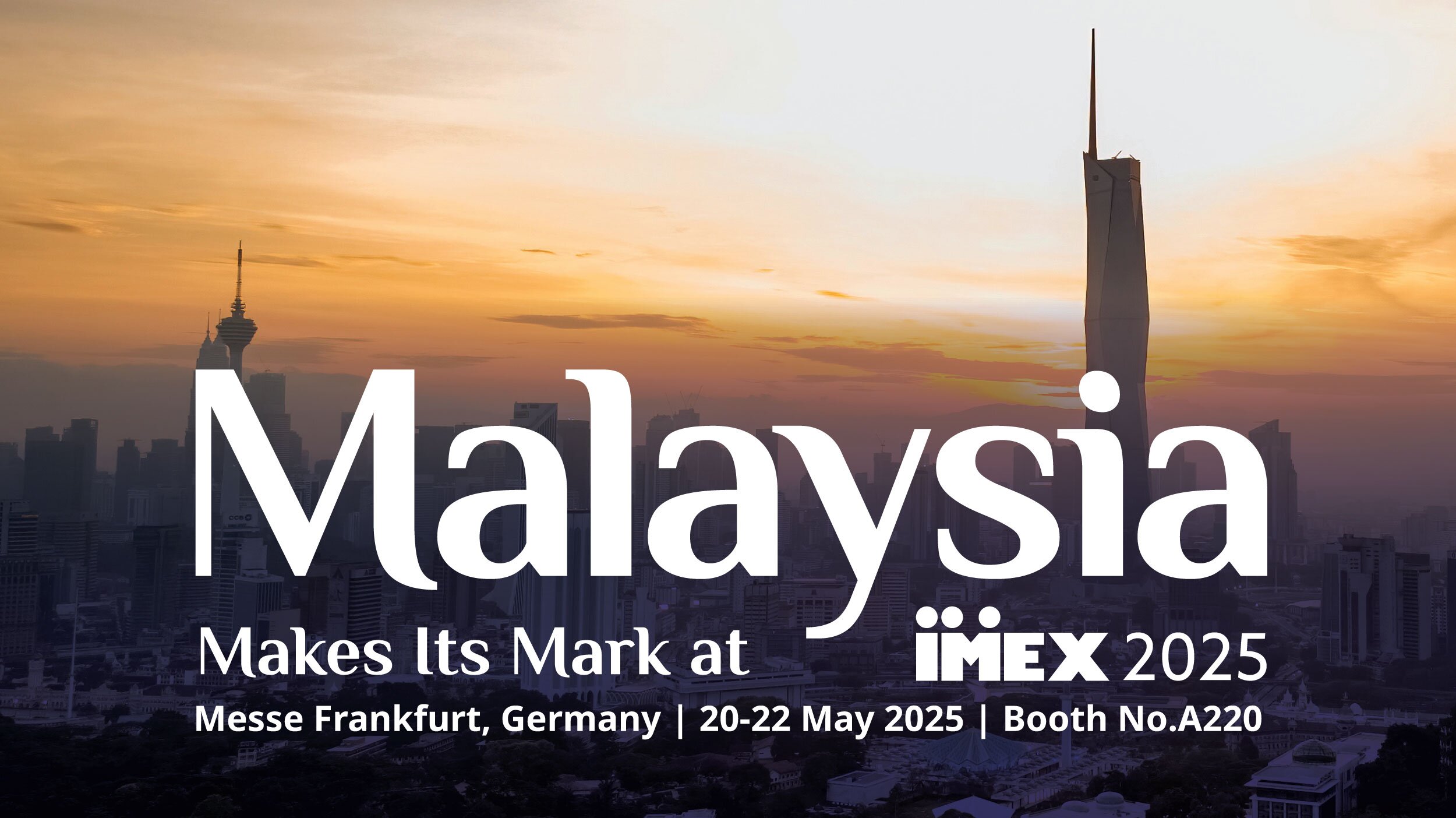 MALAYSIA POSITIONED AS TOP BUSINESS EVENTS DESTINATION IN ASIA AT IMEX ...